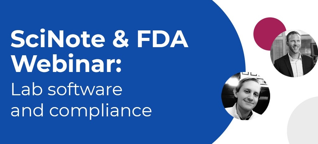 SciNote & FDA Webinar: Lab software and compliance